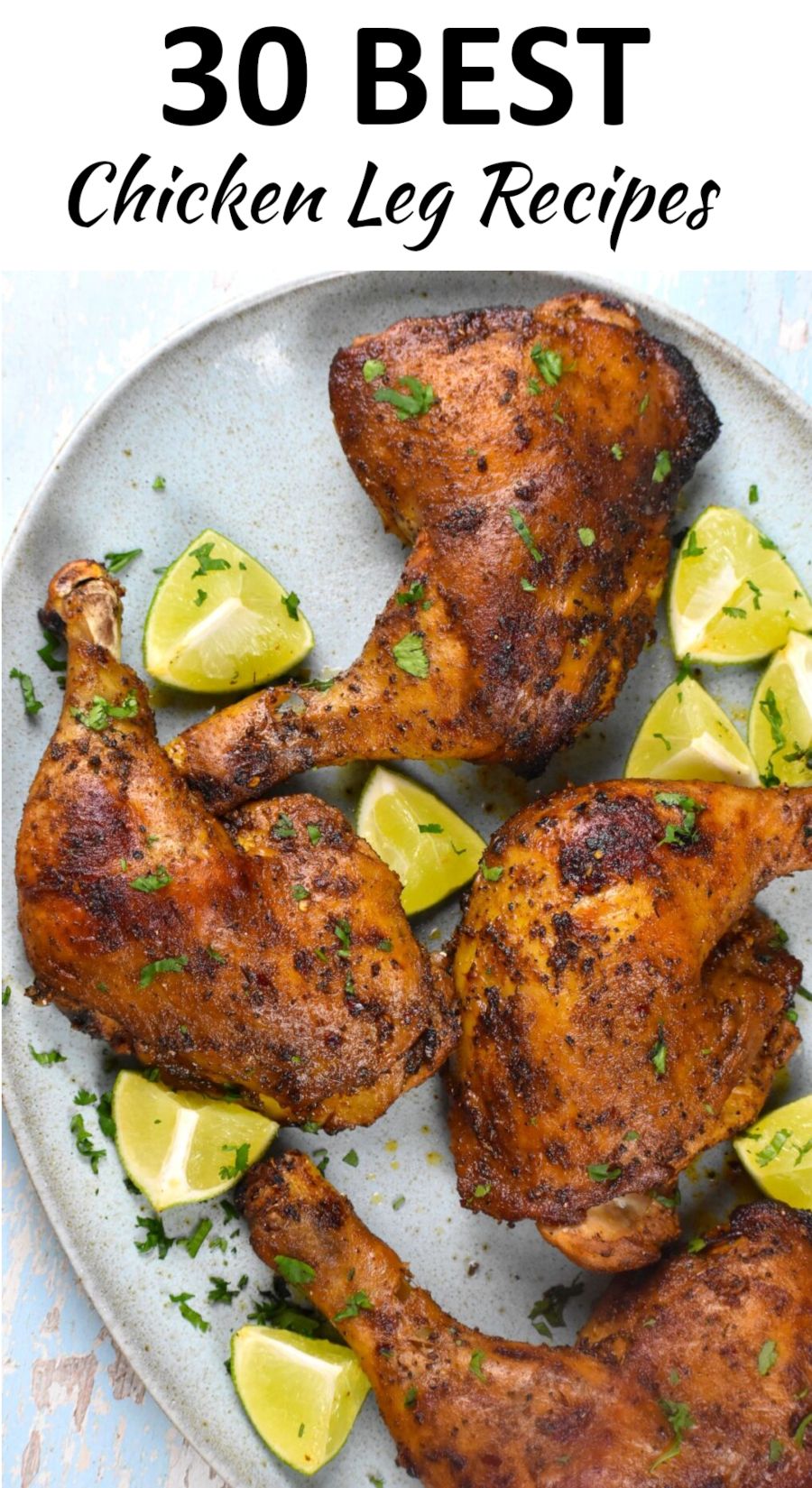 The 30 BEST Chicken Leg Quarter Recipes - GypsyPlate