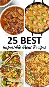 The 25 BEST Impossible Meat Recipes - GypsyPlate