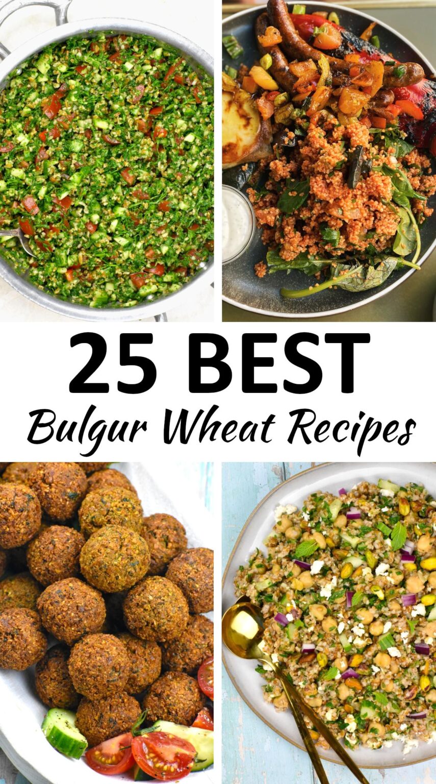 25 BEST Bulgur Wheat Recipes (Easy, Healthy and Delicious!)