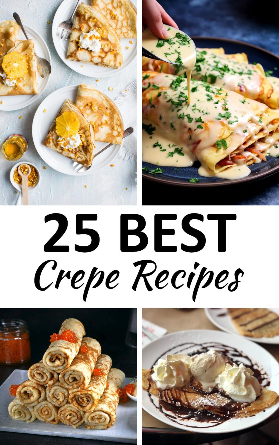 25 BEST Crepe Recipes (+ Filling Ideas)